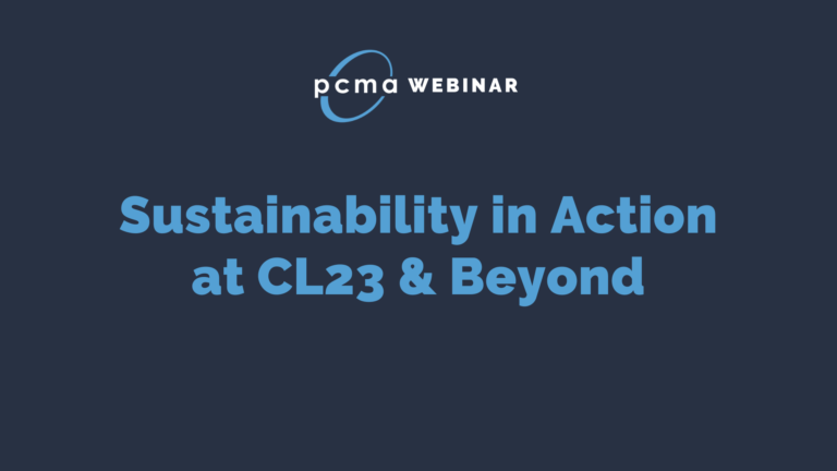 Webinar: Sustainability in Action at CL23 & Beyond | PCMA