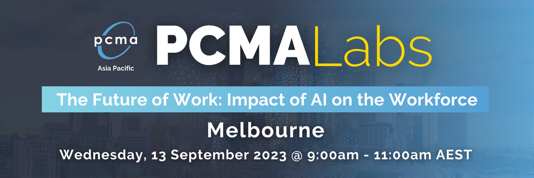 PCMA APAC Labs, Melbourne - The Future of Work: Impact of AI on the Workforce