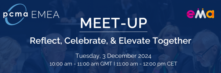 PCMA EMEA & EMA Meet-Up December 2024: Reflect, Celebrate, & Elevate ...